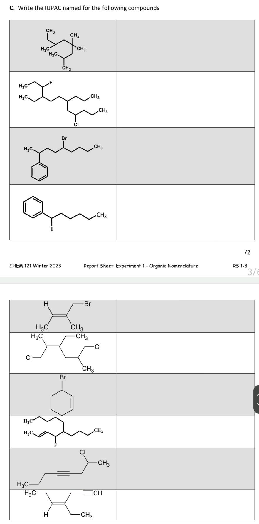 Solved C. Write the IUPAC named for the following compounds | Chegg.com Solved C. Write the IUPAC named for the following compounds | Chegg.com