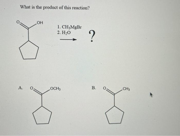Solved What is the product of this reaction? 1. CH3MgBr 2. | Chegg.com