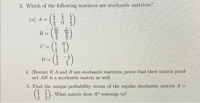 Solved 3. Which of the following matrices are stochastic | Chegg.com