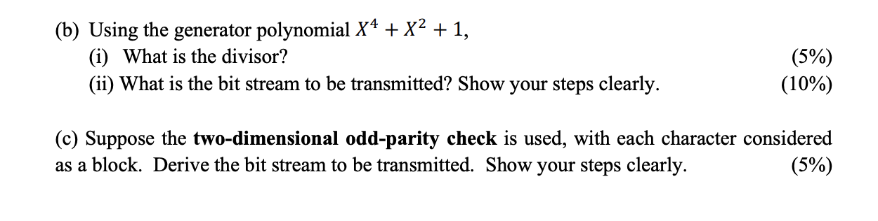 (b) ﻿Using the generator polynomial x4+x2+1,(i) ﻿What | Chegg.com