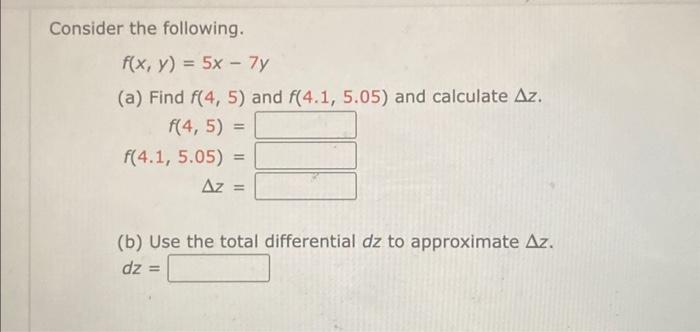 Solved Consider the following. f(x,y)=5x−7y (a) Find f(4,5) | Chegg.com