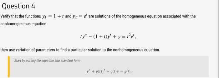 Solved erify that the functions y1=1+t and y2=et are | Chegg.com