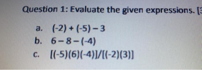 Solved Question 1: Evaluate the given expressions. a. | Chegg.com