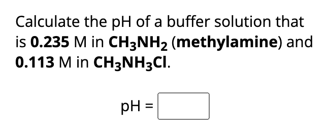 Solved Calculate the pH ﻿of a buffer solution thatis 0.235M | Chegg.com