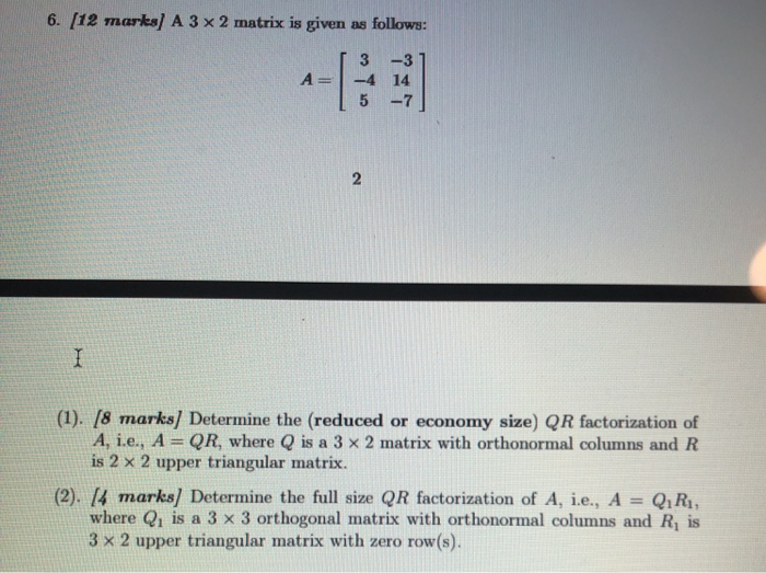 Solved 6. (12 marks] A 3x2 matrix is given as follows: А: 3 | Chegg.com