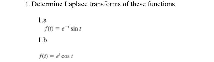 Solved 1. Determine Laplace transforms of these functions | Chegg.com