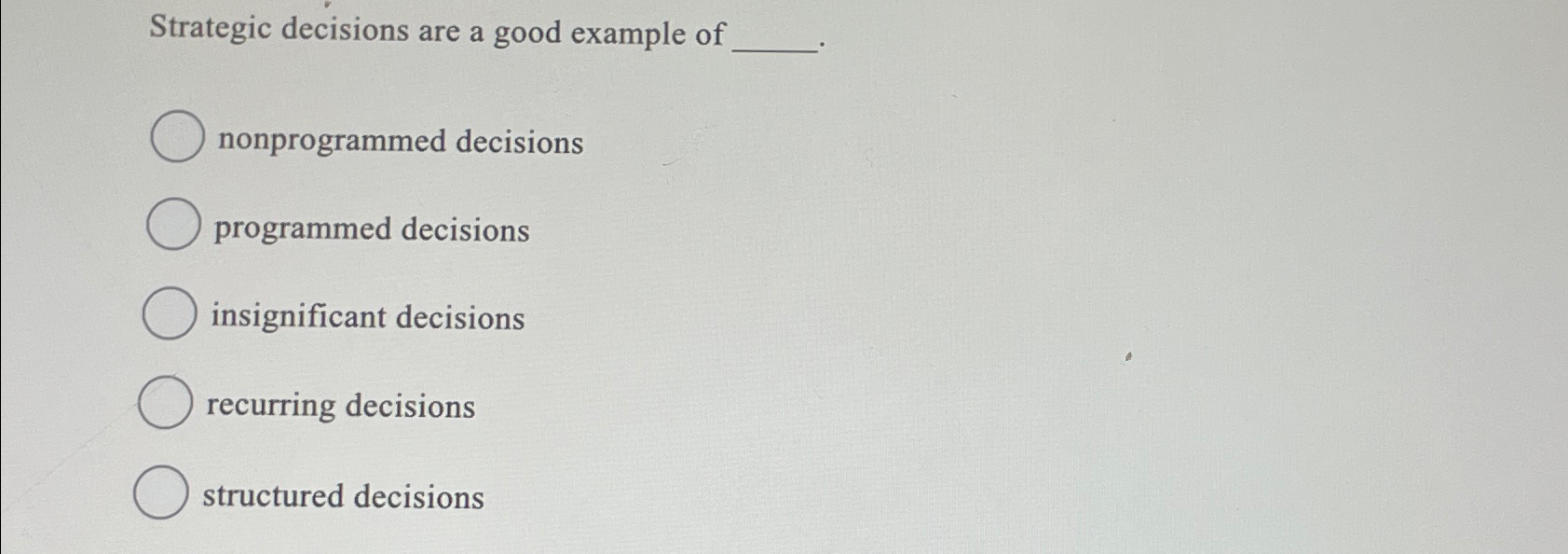Solved Strategic decisions are a good example | Chegg.com