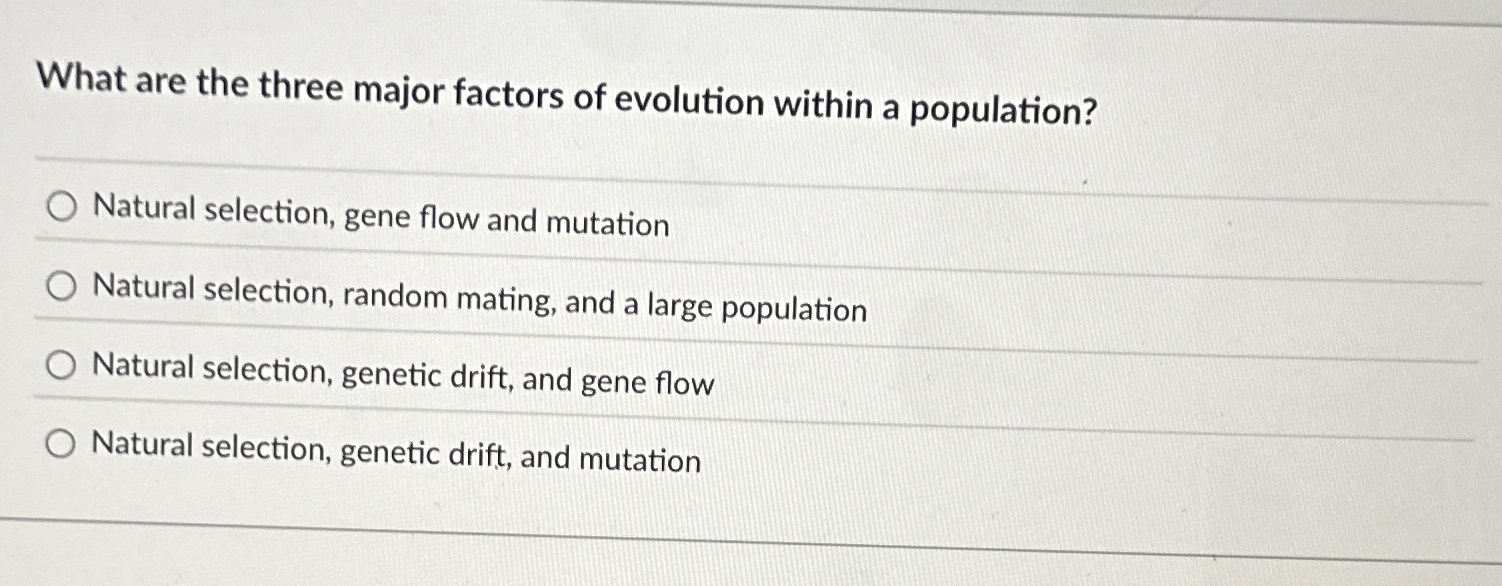 High Quality SOLUTION What are the three major factors of evolution ...