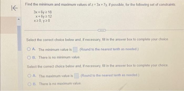 Solved Find the minimum and maximum values of z=3x+7y, if | Chegg.com