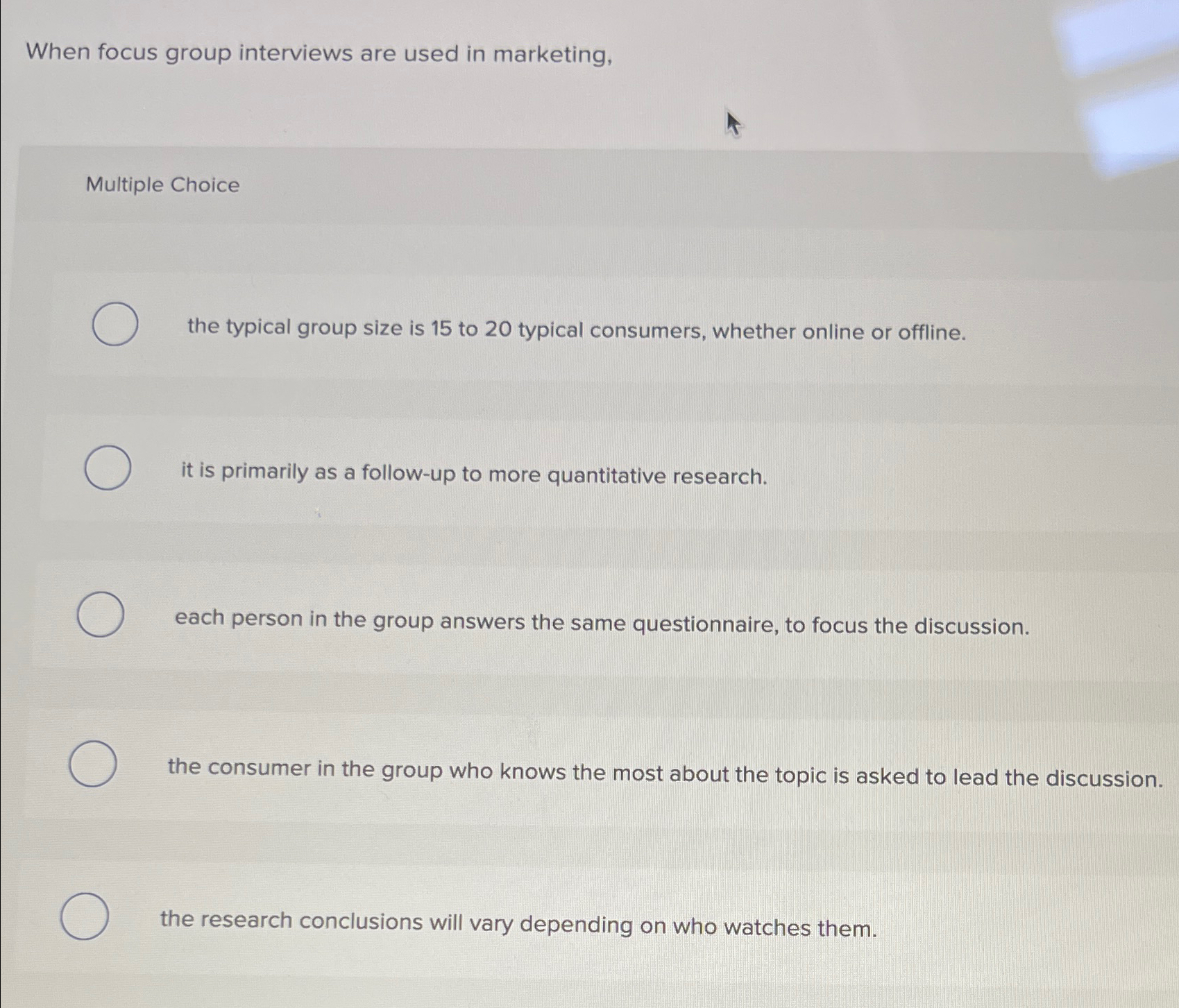 Solved When focus group interviews are used in | Chegg.com