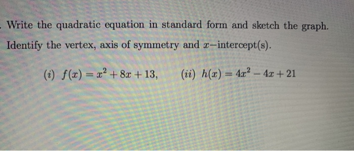 Solved Write the quadratic equation in standard form and | Chegg.com