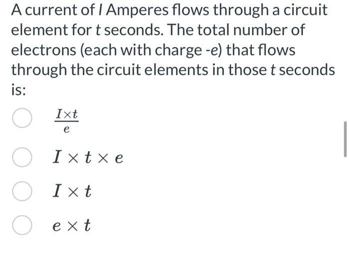 Solved A current of I Amperes flows through a circuit | Chegg.com
