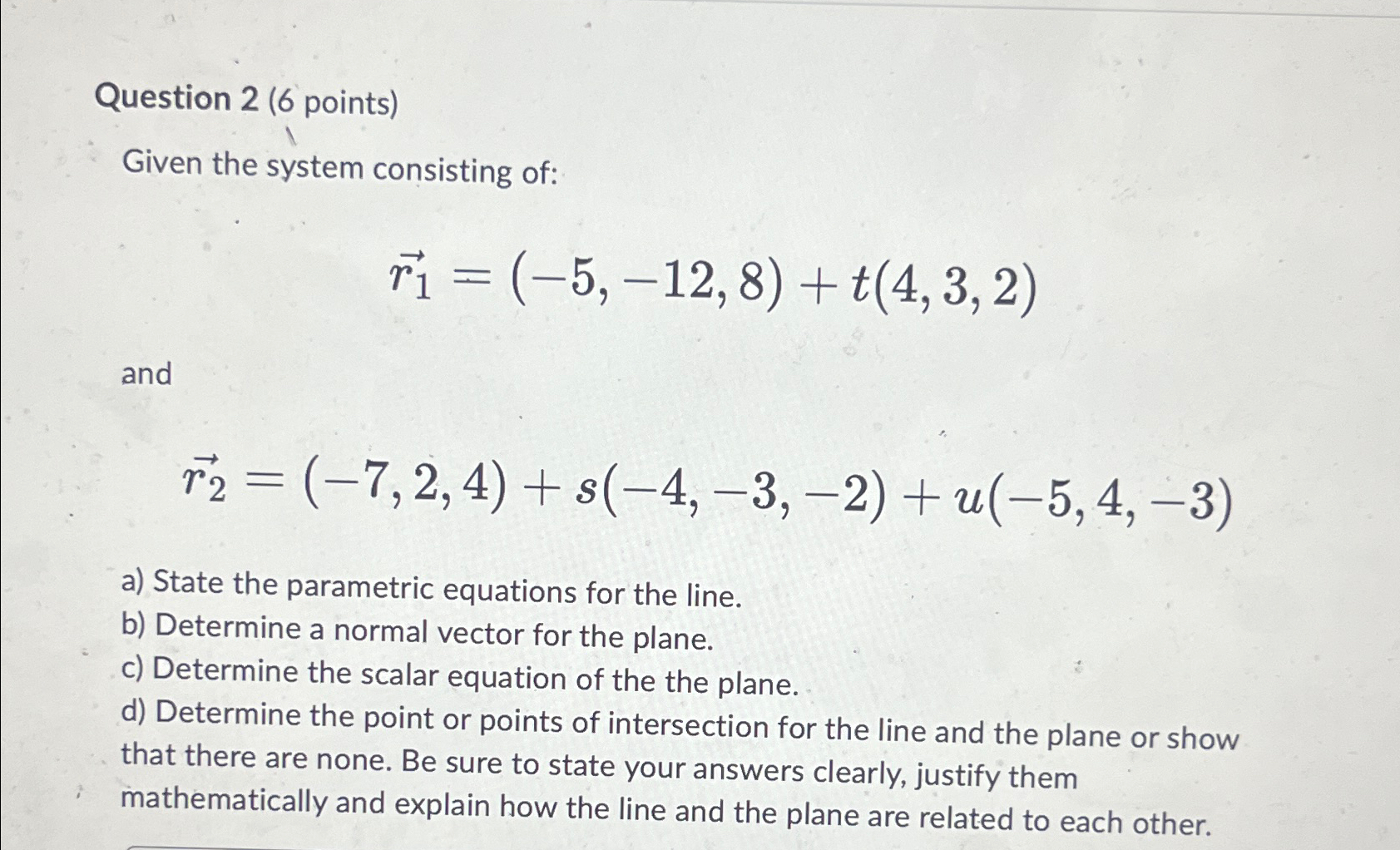 Solved Question 2 (6 ﻿points)Given the system consisting | Chegg.com