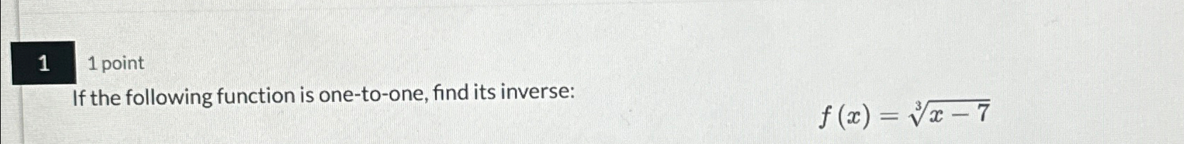 Solved 11 ﻿pointIf the following function is one-to-one, | Chegg.com