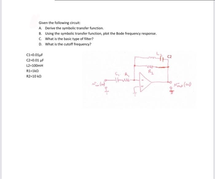 Solved Given the following circuit: A. Derive the symbolic | Chegg.com