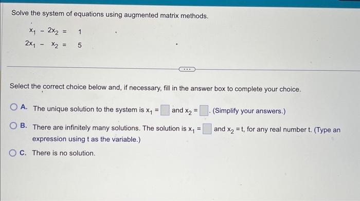 Solved Solve the system of equations using augmented matrix | Chegg.com