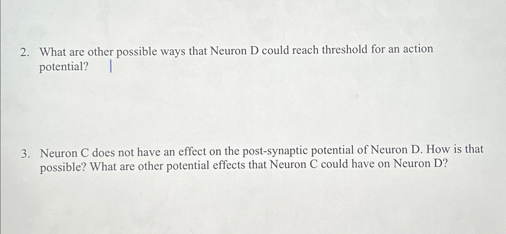 Solved What are other possible ways that Neuron D could | Chegg.com