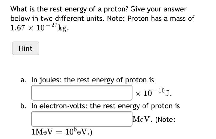 Solved What is the rest energy of a proton? Give your answer | Chegg.com