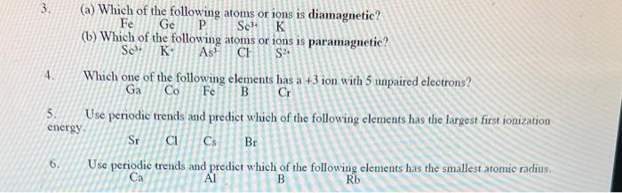 Solved 3. (a) Which of the following atoms or ions is | Chegg.com