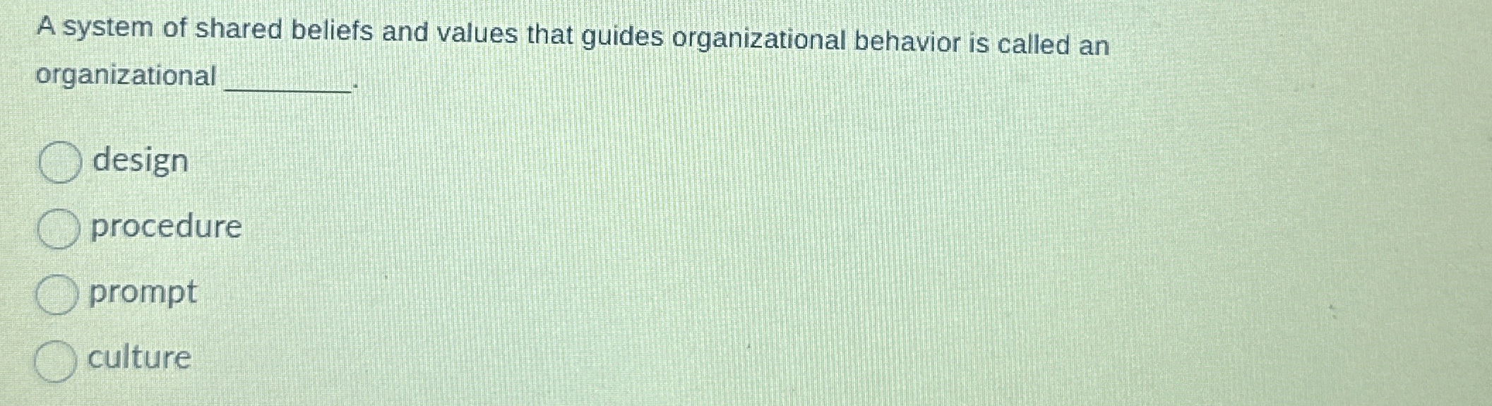 Solved A system of shared beliefs and values that guides | Chegg.com