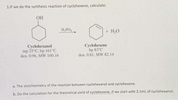 Solved 1.If we do the synthesis reaction of cyclohexene, | Chegg.com