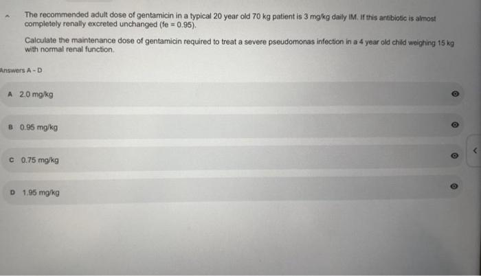 A The recommended adult dose of gentamicin in a | Chegg.com