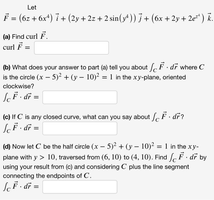 Solved \\[ \\vec{F}=\\left(6 z+6 x^{4}\\right) | Chegg.com