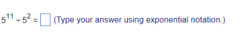 Solved 511÷52=, (Type your answer using exponential | Chegg.com
