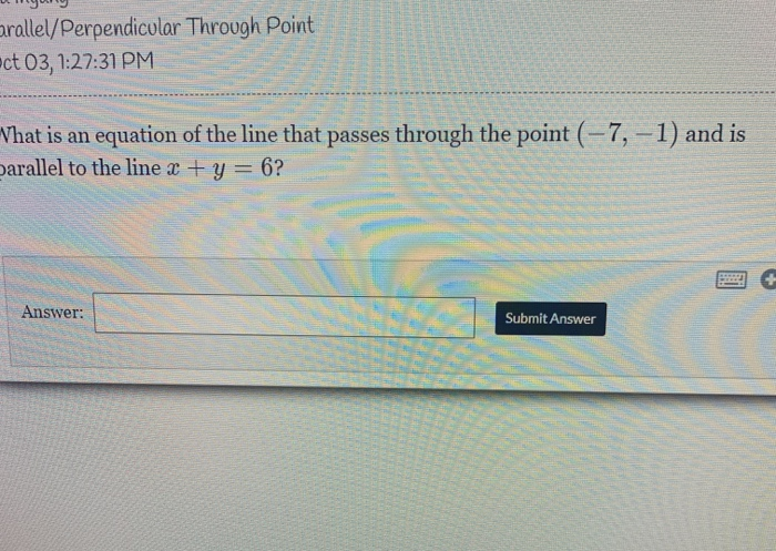 Solved arallel/Perpendicular Through Point ct 03, 1:27:31 PM | Chegg.com