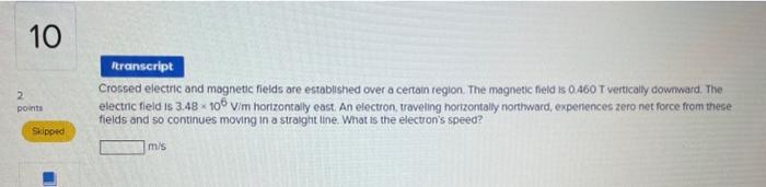 Solved Crossed electric and magnetic fields are established | Chegg.com