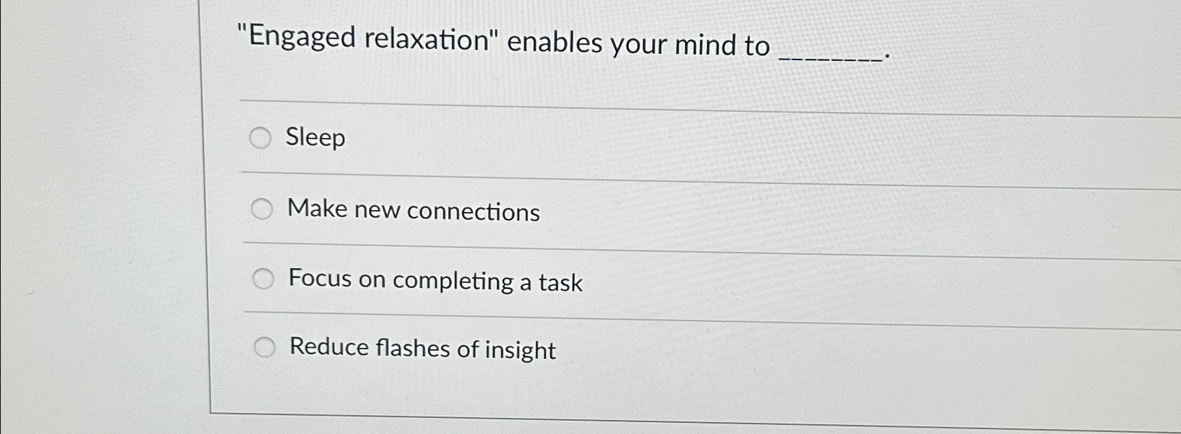 Solved "Engaged relaxation" enables your mind toSleepMake | Chegg.com