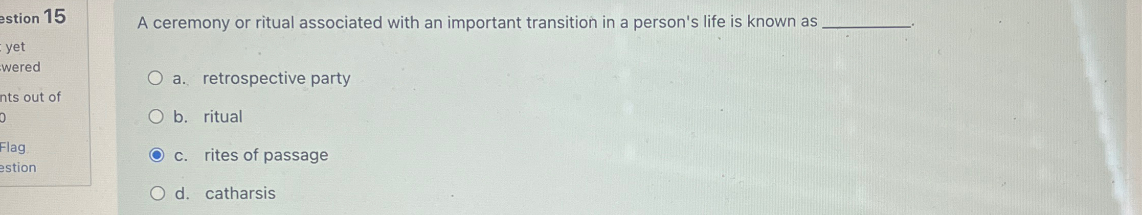 Solved A ceremony or ritual associated with an important | Chegg.com