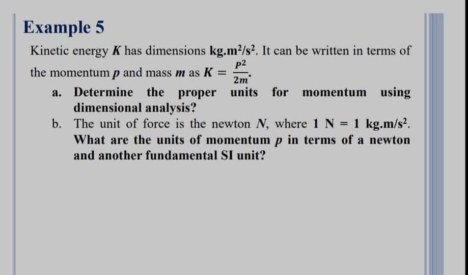 Solved 2m Example 5 Kinetic energy K has dimensions | Chegg.com