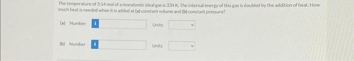 Solved The temperature of 3.54 mol of a monatomic ideal gas | Chegg.com