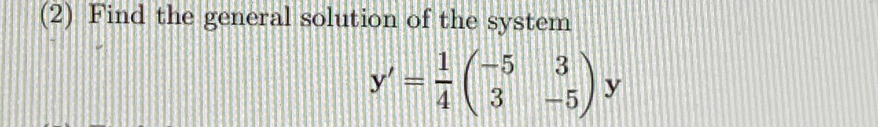 Solved (2) ﻿Find the general solution of the | Chegg.com