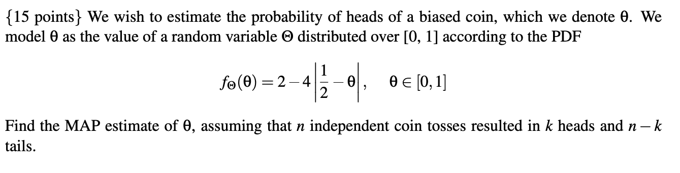 Solved We wish to estimate the probability of heads of a | Chegg.com