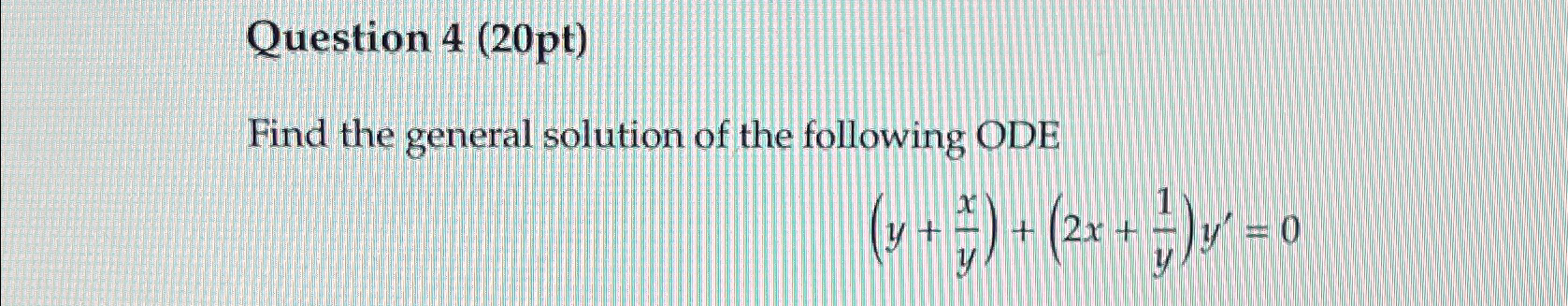 Solved Question 4 (20pt)Find the general solution of the | Chegg.com
