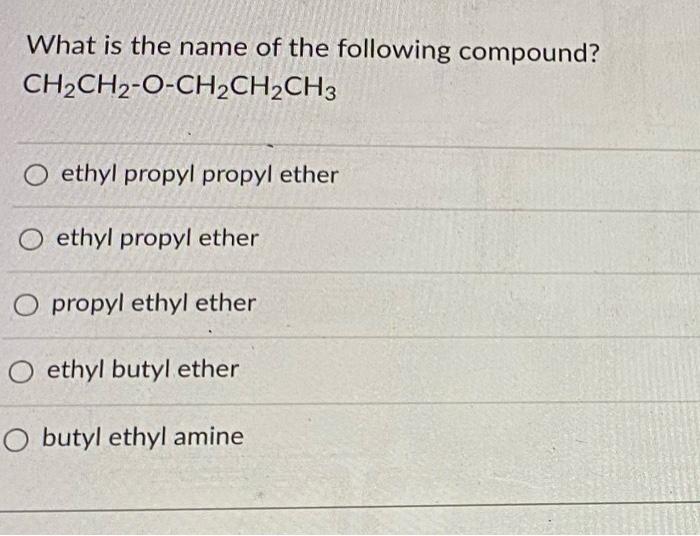 Solved What is the name of the following compound? | Chegg.com