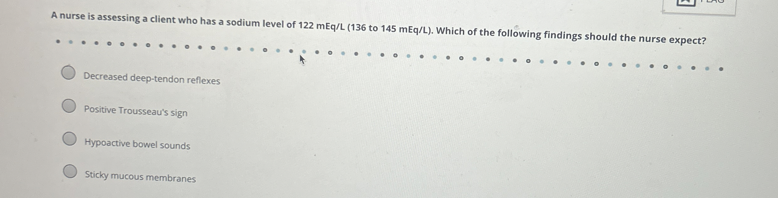 A nurse is assessing a client who has a sodium level | Chegg.com