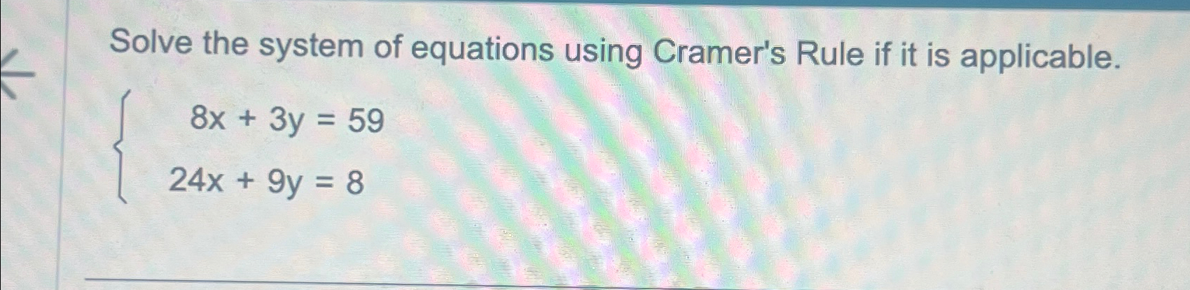 Solved Solve the system of equations using Cramer's Rule if | Chegg.com