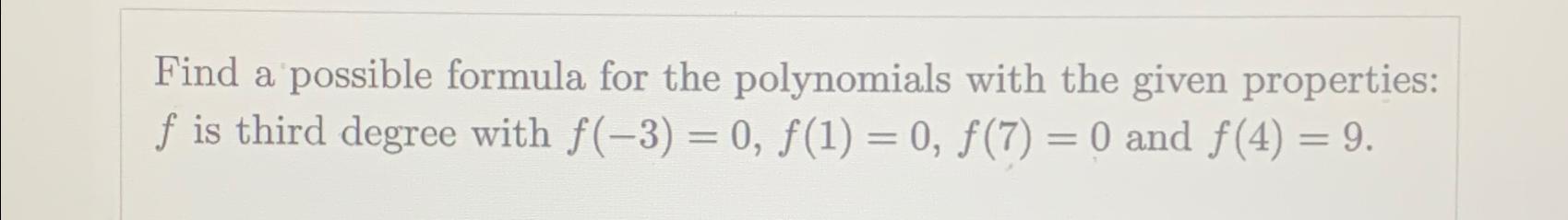 Solved Find a possible formula for the polynomials with the | Chegg.com