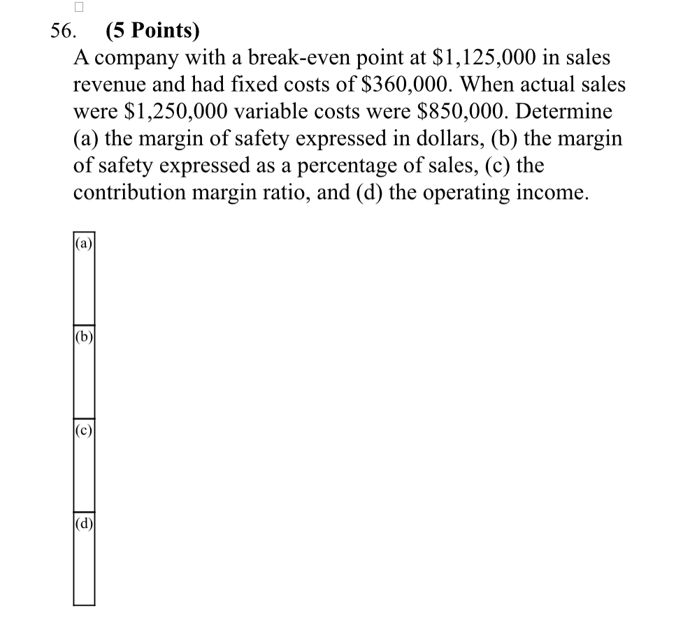 Solved (5 ﻿Points)A company with a break-even point at | Chegg.com
