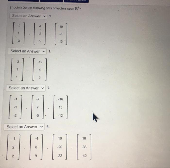 Solved (1 point) Do the following sets of vectors span R, | Chegg.com