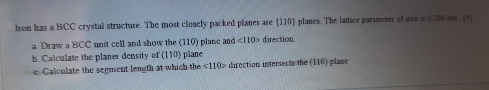 Solved Iron has a BCC crystal structure. The most closely | Chegg.com