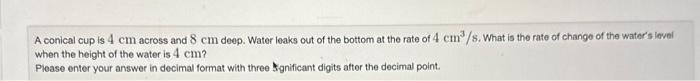 Solved A conical cup is 4 cm across and 8 cm deep. Water | Chegg.com