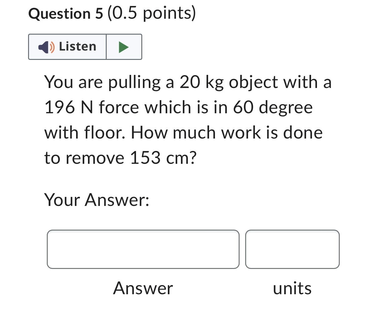 Solved Question 5 (0.5 ﻿points)You are pulling a 20 ﻿kg | Chegg.com