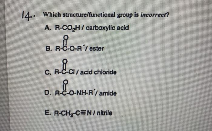 Solved 14 Which Structure Functional Group Is Incorrect A