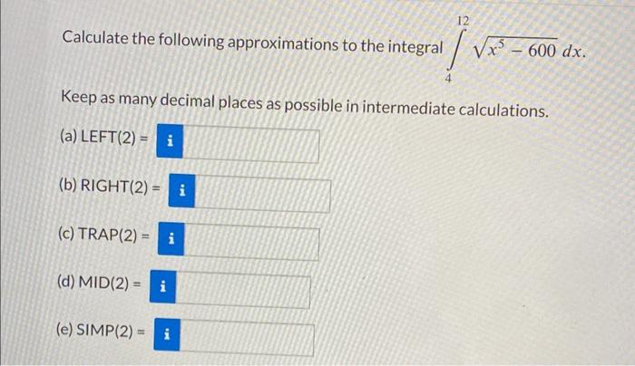 Solved Calculate the following approximations to the | Chegg.com
