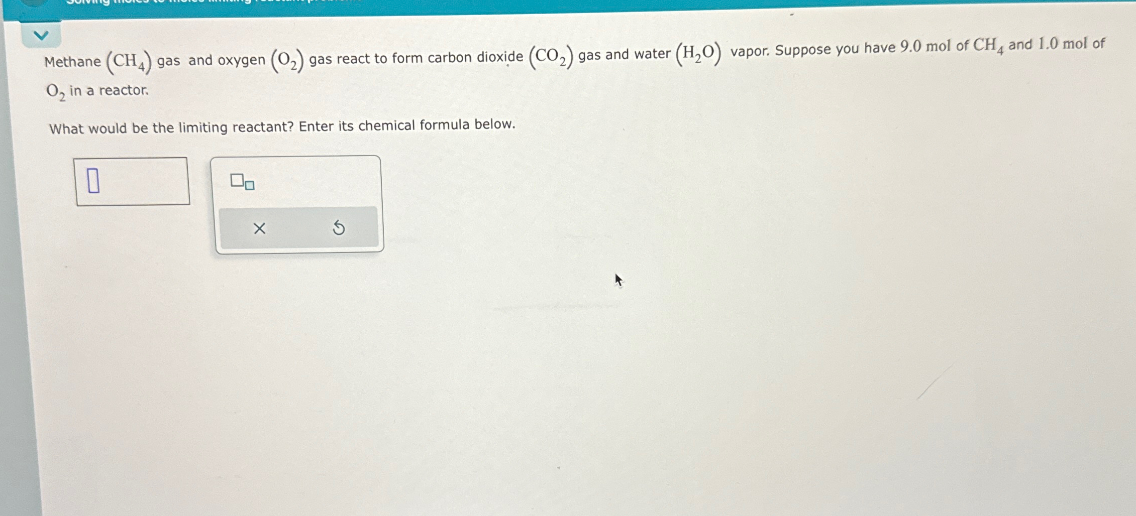 Solved Methane (CH4) ﻿gas and oxygen (O2) ﻿gas react to form | Chegg.com