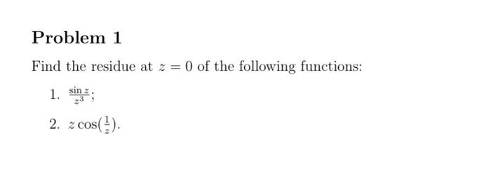 Solved Find the residue at z=0 of the following functions: | Chegg.com